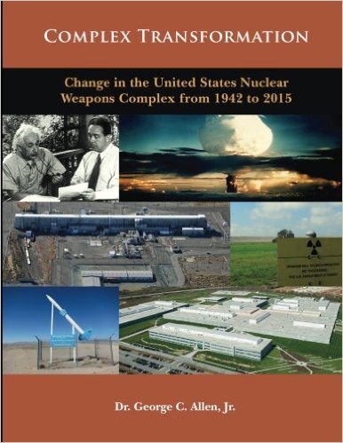 Complex Transformation: Change in the United States Weapons Complex ...